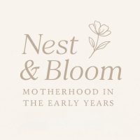 Nest & Bloom – MOTHERHOOD IN THE EARLY YEARS